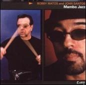 Bobby Matos, John Santos - Mambo Jazz (2001) :: maniadb.com