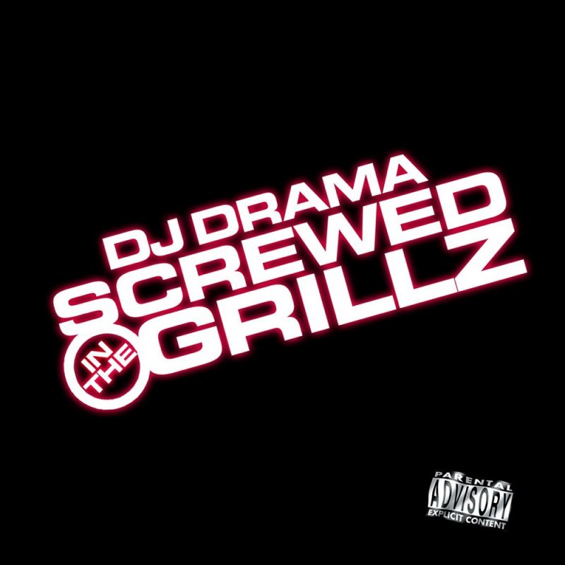 DJ Drama Screwed In The Grillz Vol 1 2011 Maniadb DJ Drama Screwed In The Grillz Vol 1 2011 Maniadb