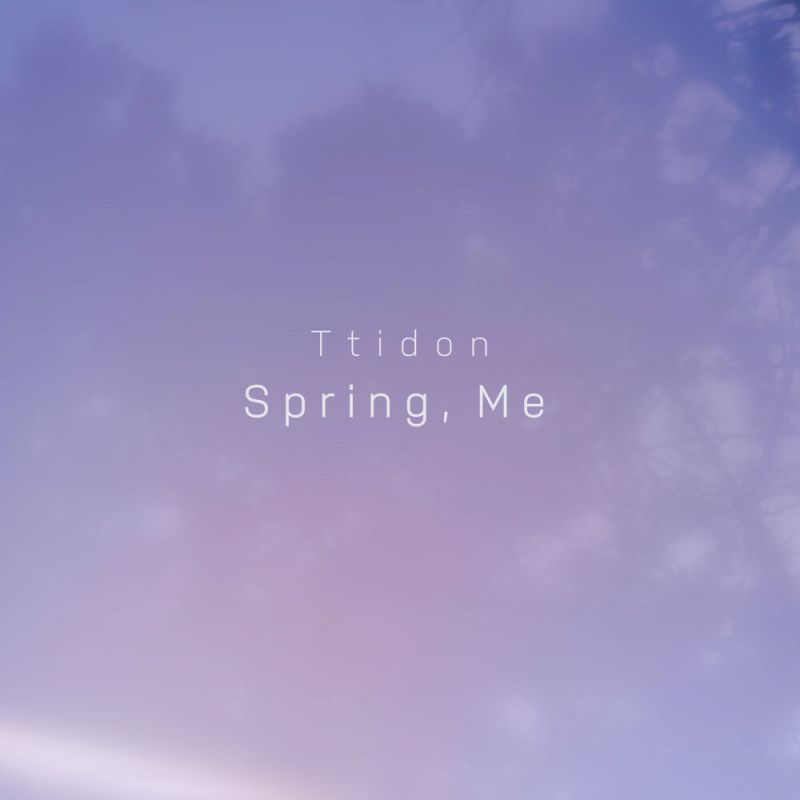띠돈 - Spring, Me (2021) :: maniadb.com