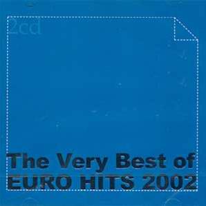 The Very Best Of Euro Hits 2002 [compilation] (2002) :: maniadb.com