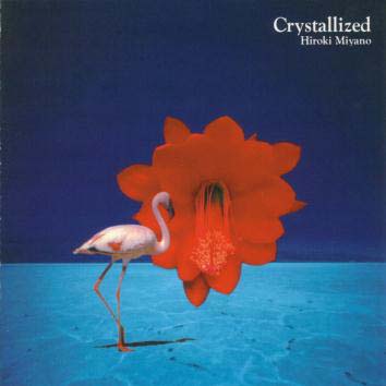 Miyano Hiroki - Crystallized (2005) :: maniadb.com