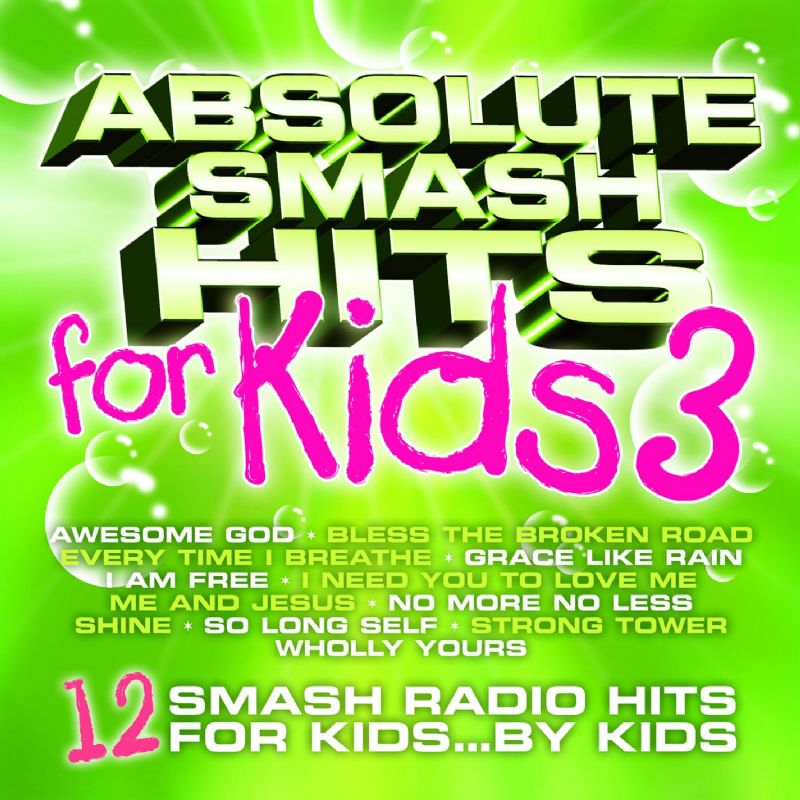 Absolute Smash Hits - Absolute Smash Hits For Kids 3 (2007) :: maniadb.com