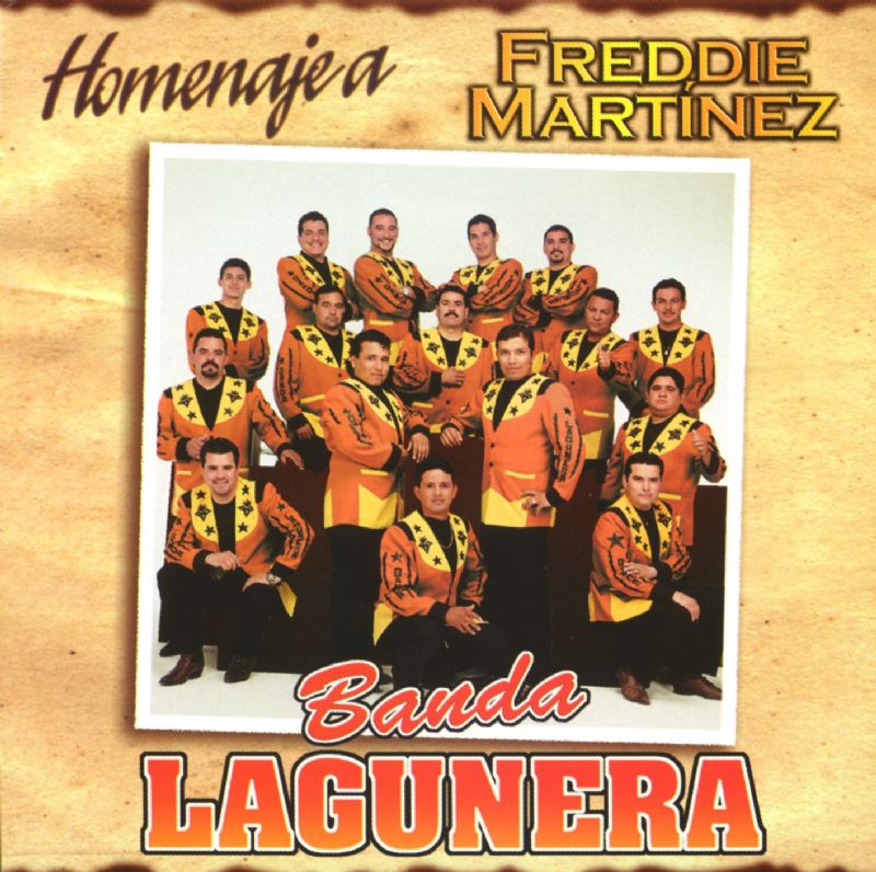 Banda Lagunera - Homenaje A Fredy Martinez (2002) :: maniadb.com