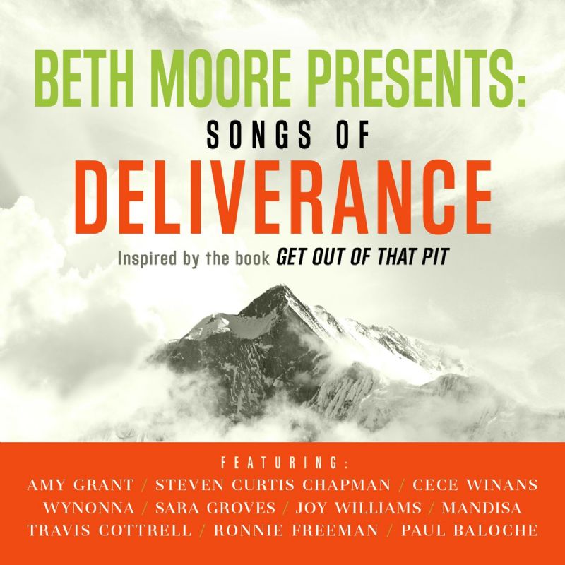 Beth Moore Presents: Songs Of Deliverance - Beth Moore Presents: Songs ...