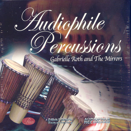 Gabrielle Roth And The Mirrors - Audiophile Percussions (2006 ...
