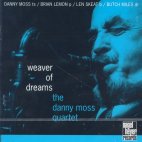 Danny Moss Quartet - Weaver Of Dreams (2002) :: maniadb.com