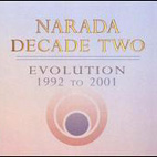 Narada Decade Two/ Evolution 1992 To 2001 [compilation] (2002 ...