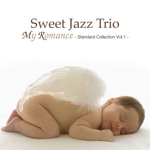 Sweet Jazz Trio - My Romance: Standard Collection Vol.1 (2009 ...