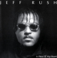 Jeff Rush - A Piece of My Heart (2000) :: maniadb.com