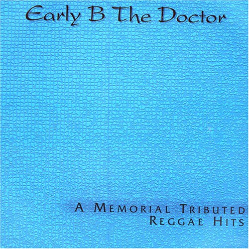 Early B. The Doctor - A Memorial Tributed (1999) :: maniadb.com