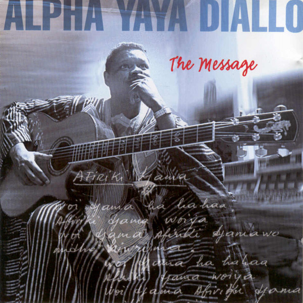 Alpha Yaya Diallo - The Message (1999) :: maniadb.com