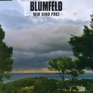 Blumfeld - Wir Sind Frei (2003) :: maniadb.com