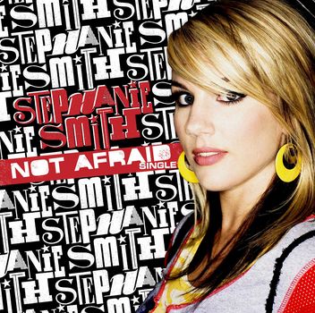 Stephanie Smith - Not Afraid [single] (2007) :: maniadb.com