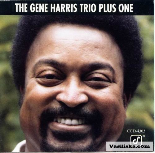 The Gene Harris Trio Plus One - The Gene Harris Trio Plus One (1985 ...