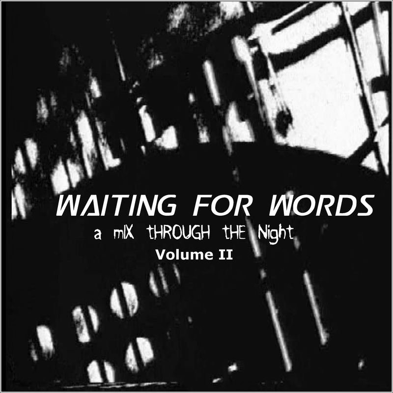 Waiting For Words - A Mix Through The Night - Volume 2 (2006 ...