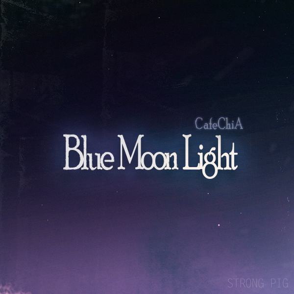 카페치아 - Blue Moon Light [single] (2011) :: maniadb.com