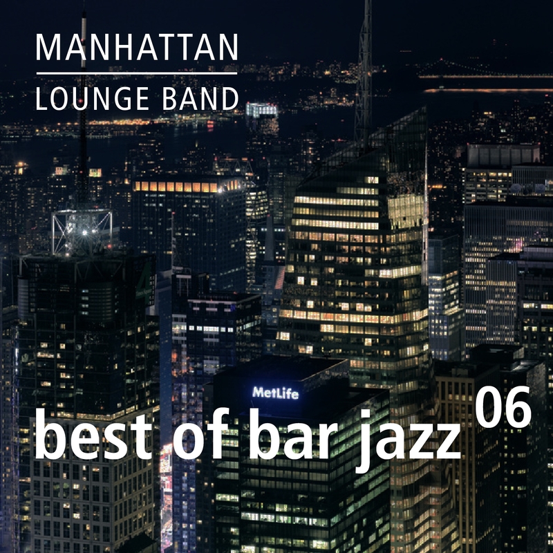 Manhattan Lounge Band - Best Of Bar Jazz Vol.6 (2012) :: maniadb.com