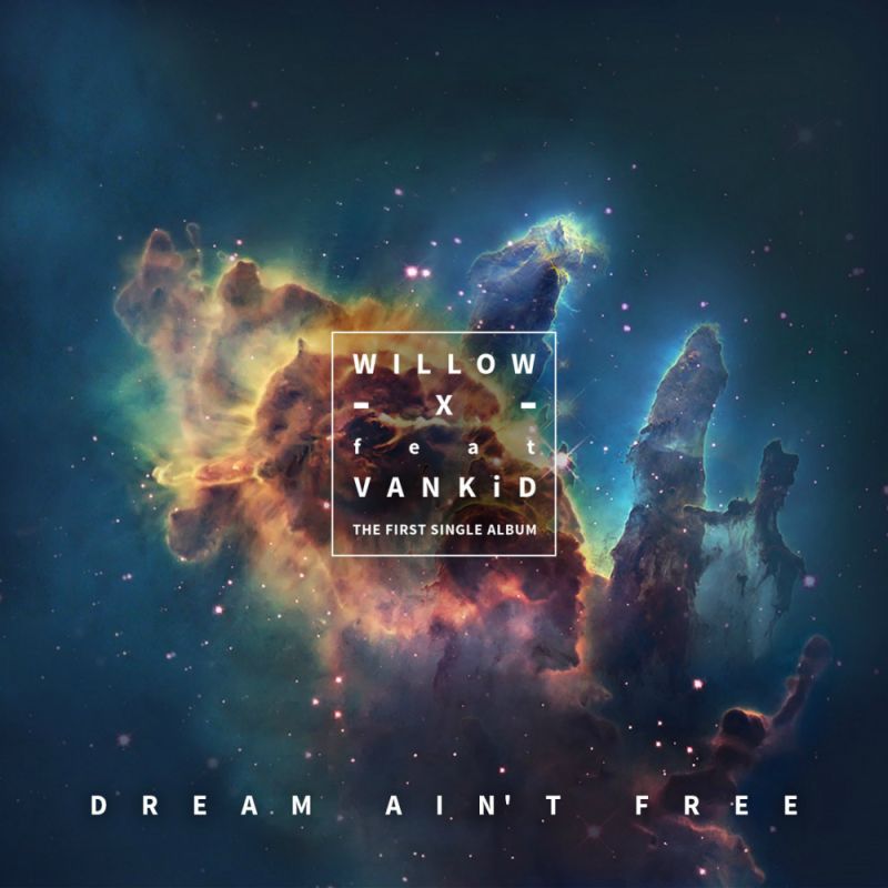 WILLOW - Dream ain't free [digital single] (2016) :: maniadb.com