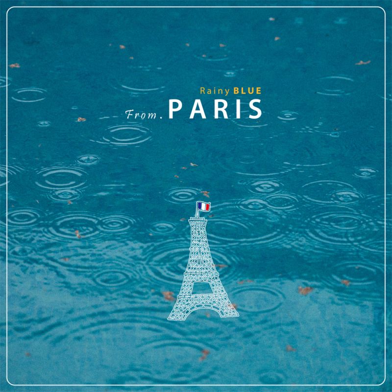 From Paris - Rainy Blue [digital single] (2020) :: maniadb.com