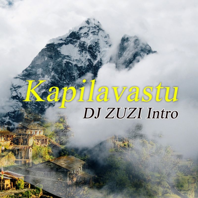 DJ ZUZI - Kapilavastu (DJ ZUZI Intro) [digital single] (2019 ...