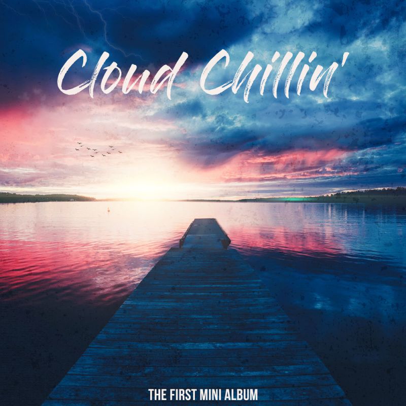 Cloud Chillin' - The First Mini Album [ep] (2020) :: maniadb.com
