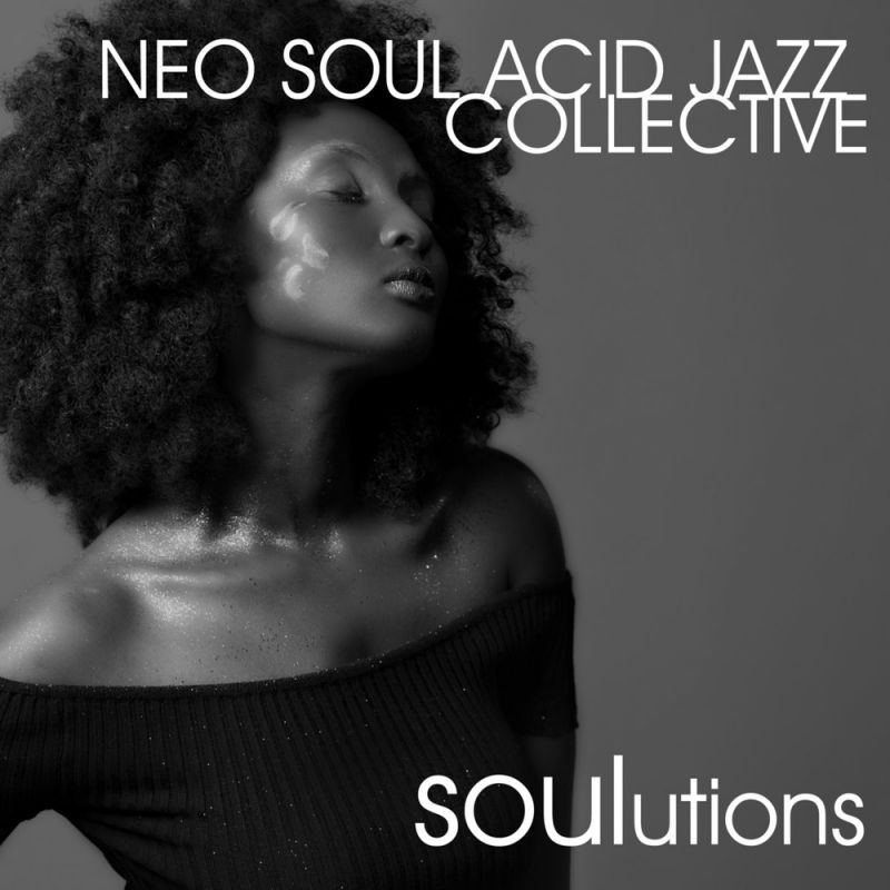 Neo Soul Acid Jazz Collective - Soulutions (2020) :: maniadb.com