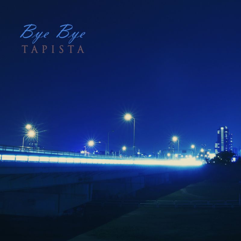Tapista - Bye Bye [digital single] (2016) :: maniadb.com