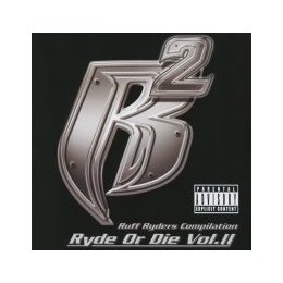 Ruff Ryders - Ryde Or Die Vol. II / Explicit Version (2000) :: maniadb.com