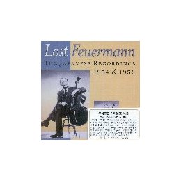 Lost Feuermann, Wolfgang Rebner - The Japanese Recordings 1934 & 1936 ...